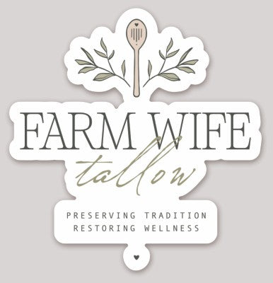 Preserve Tradition; Restore Wellness Sticker – Farm Wife Tallow